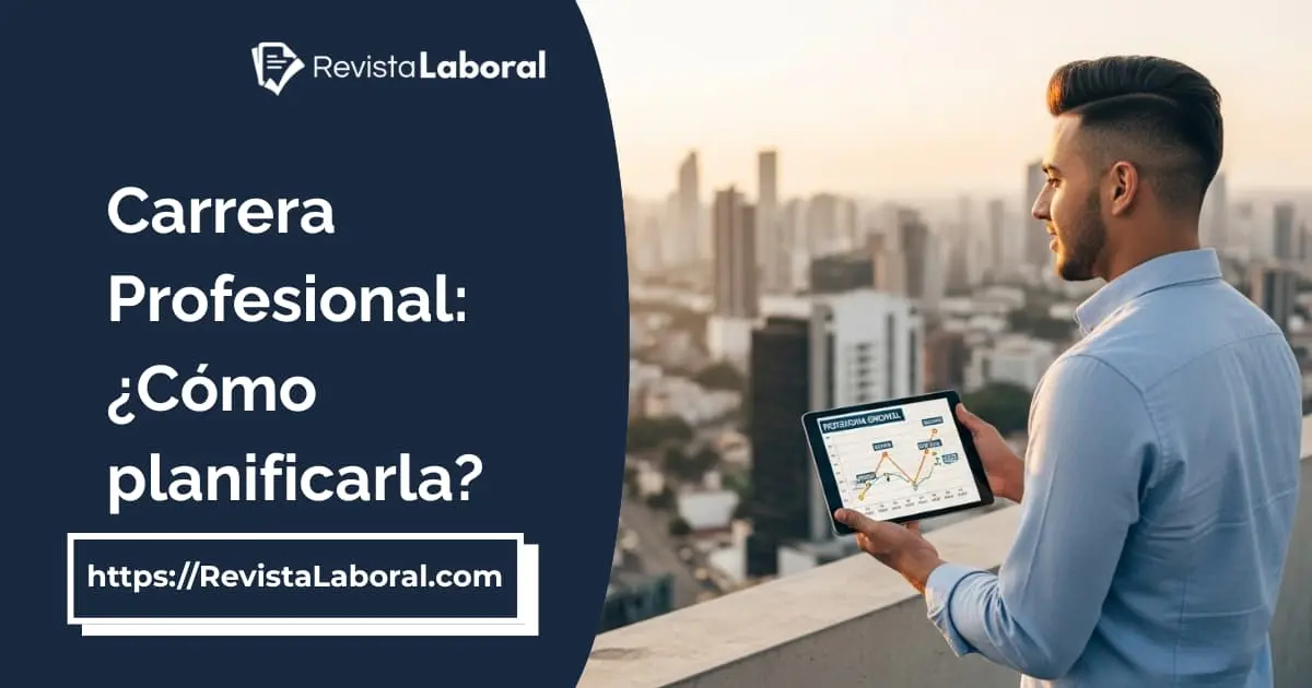 Carrera Profesional: ¿Cómo planificarla?